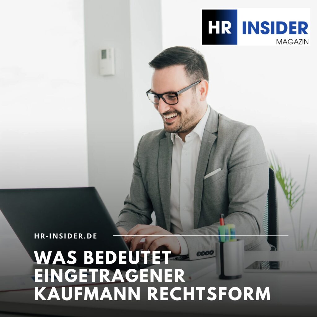 Eingetragener Kaufmann Rechtsform einfach erklärt | e.k.