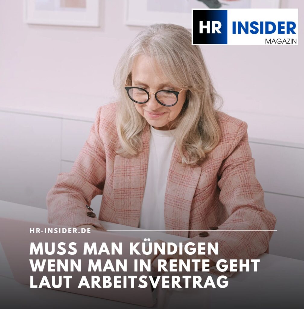 Wunderschne Muss Man Kndigen Wenn Man In Rente Geht Bilder