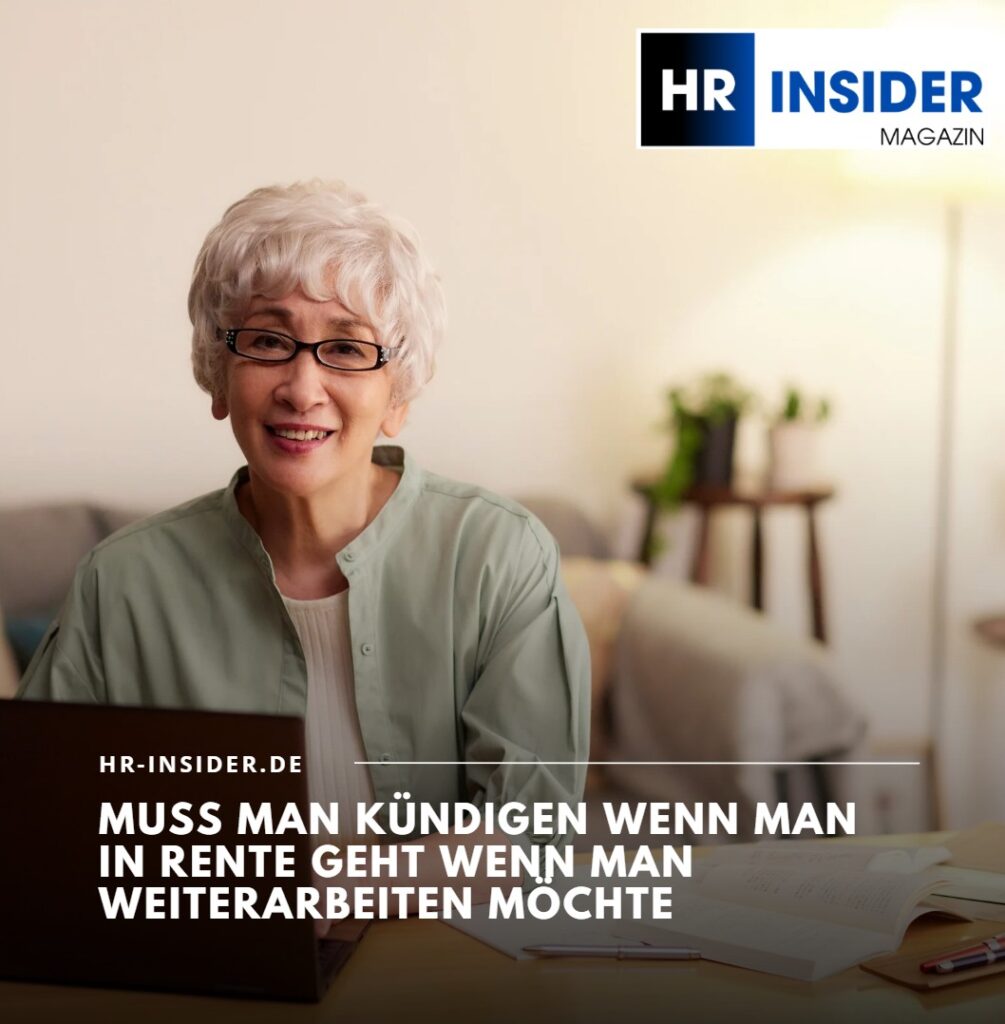 Muss Man Kundigen Wenn Man In Rente Geht